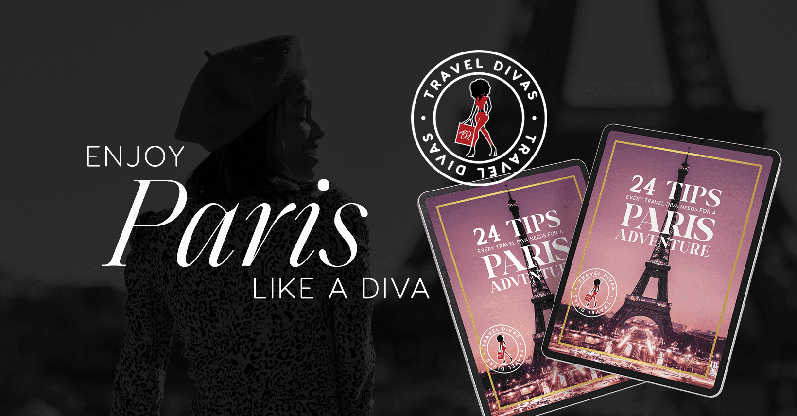Travel Divas Free Guide | 24 Paris Travel Tips