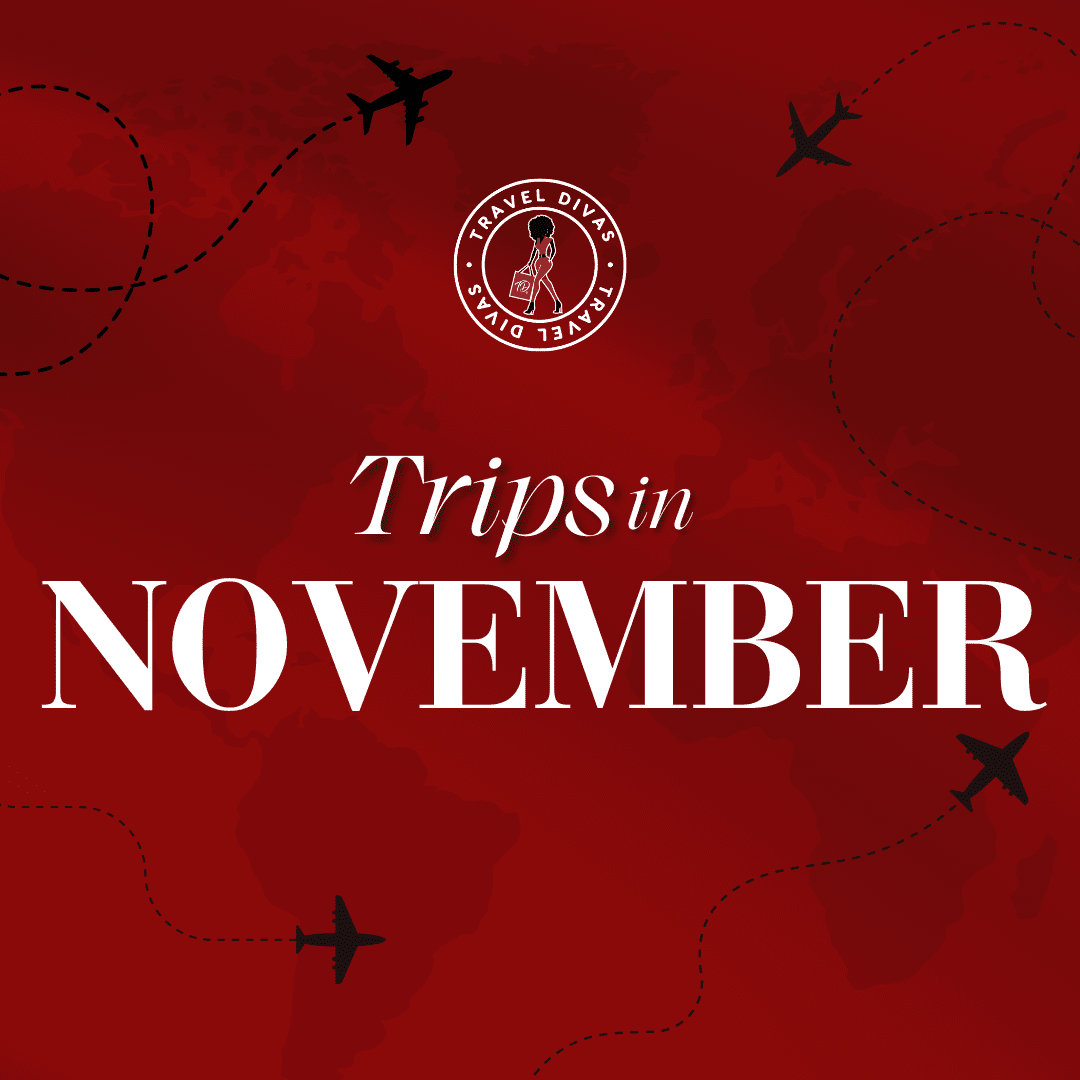 November Trips - Travel Divas®